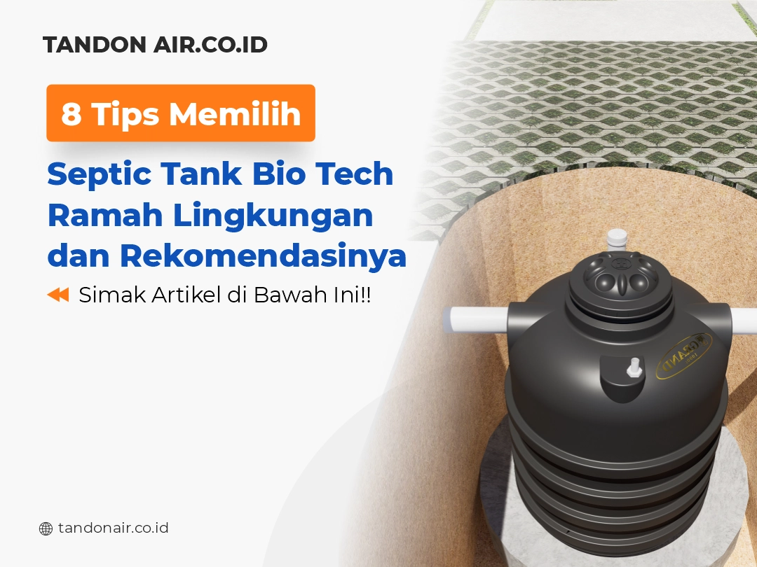 8 Tips Memilih Septic Tank Bio Tech Ramah Lingkungan dan Rekomendasinya ...
