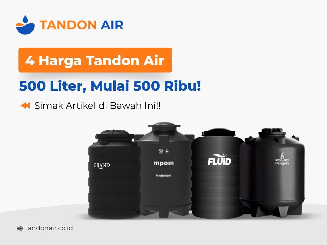 4 Harga Tandon Air 500 Liter, Mulai 500 Ribu! - Tandon Air