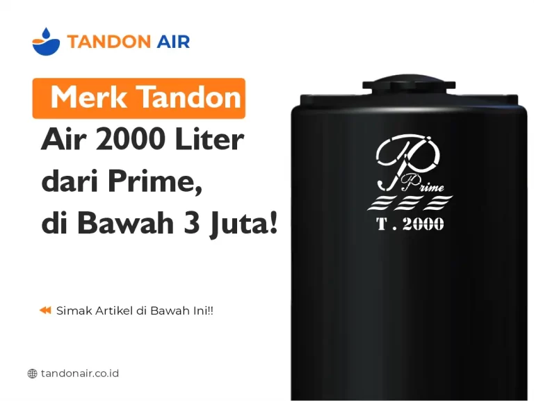 Merk Tandon Air 2000 Liter dari Prime, di Bawah 3 Juta! - Tandon Air