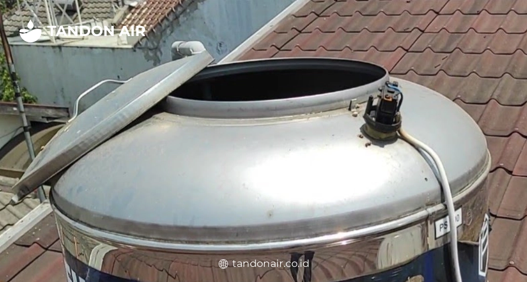Cara Pasang Tandon Stainless untuk Pemakaian Jangka Panjang - Tandon Air