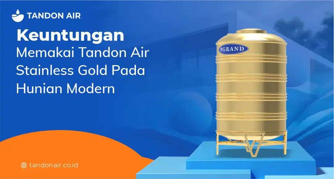 Inilah Tandon Air Stainless Gold untuk Hunian Modern - Tandon Air