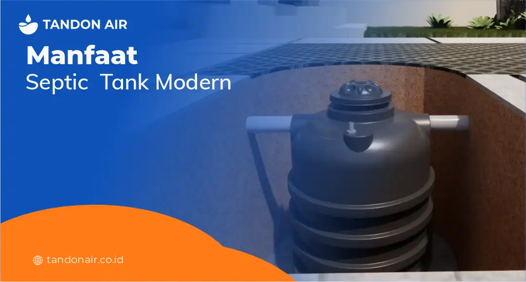 Manfaat Septic Tank Modern untuk Sistem Pembuangan Efisien - Tandon Air