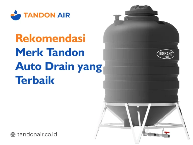 Rekomendasi Merk Tandon Auto Drain yang Terbaik - Tandon Air