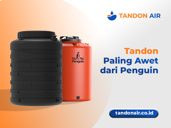 Tandon Paling Awet dari Penguin yang Wajib Anda Ketahui - Tandon Air