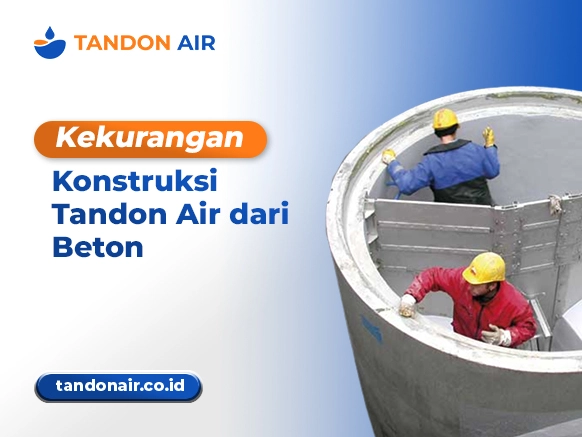Konstruksi Tandon Air dari Beton yang Kokoh dan Tahan Lama - Tandon Air