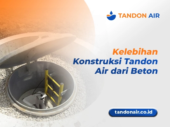 Konstruksi Tandon Air dari Beton yang Kokoh dan Tahan Lama - Tandon Air