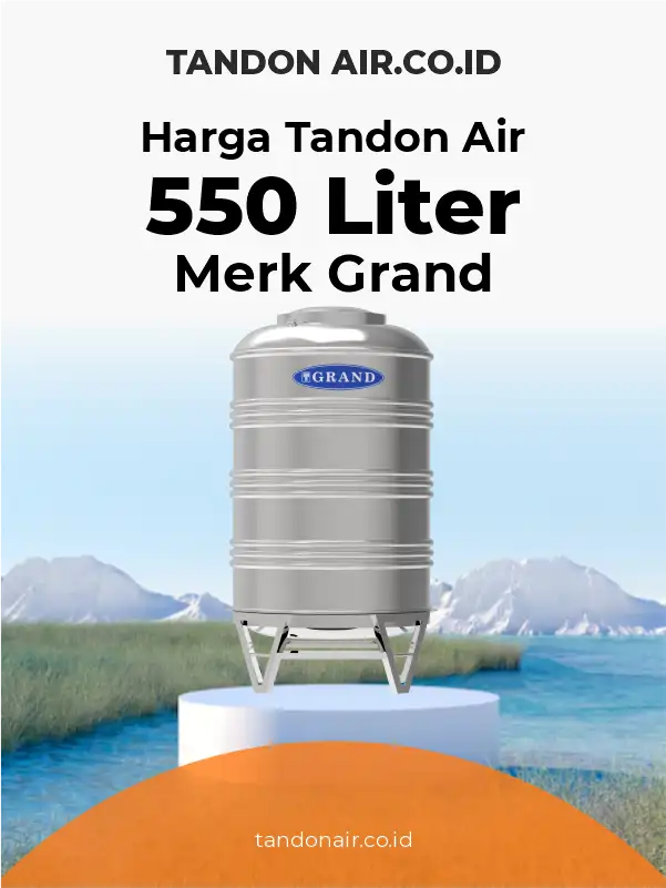 Harga Tandon Air 550 Liter yang Terjangkau dan Berkualitas - Tandon Air