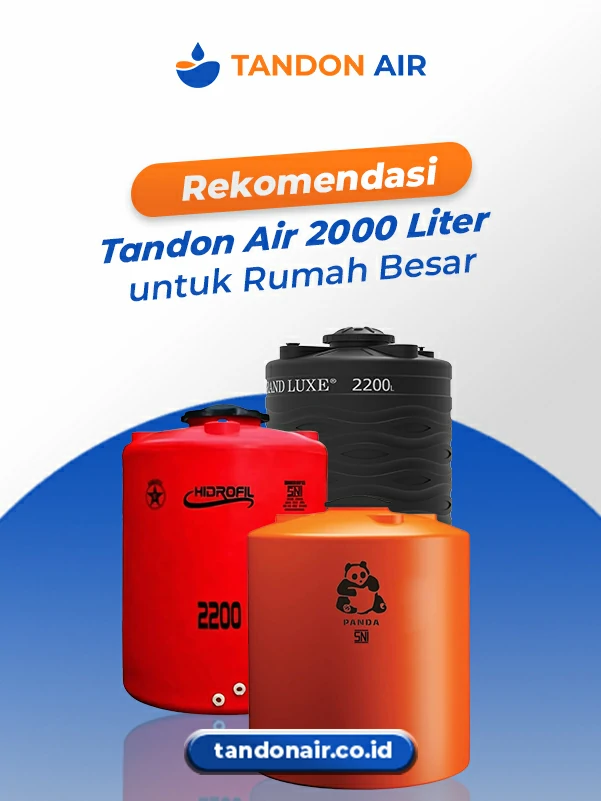 Ukuran Tandon Air 2000 Liter Untuk Kebutuhan Rumah Besar - Tandon Air