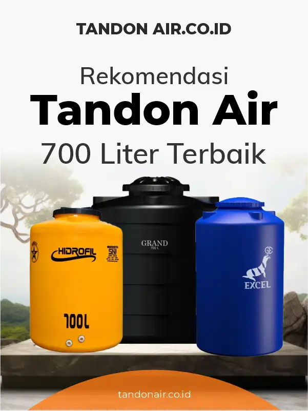 Tandon 700 Liter Pilihan Ideal untuk Rumah Standard - Tandon Air