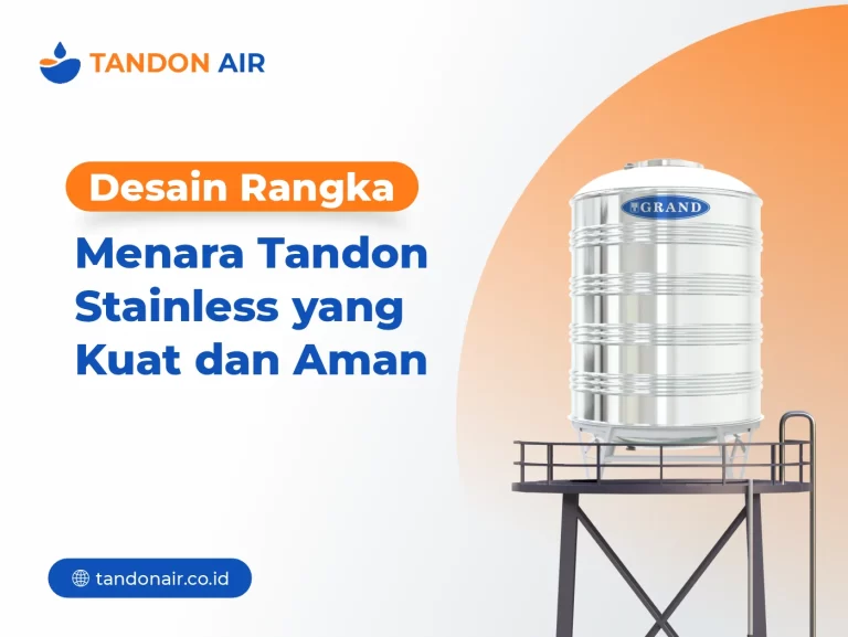 Desain Rangka Menara Tandon Stainless yang Kuat dan Aman - Tandon Air