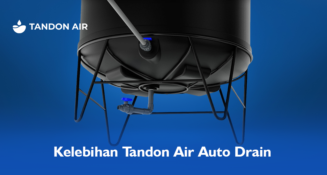 Dimana Beli Tandon Auto Drain Asli dan Terpercaya? - Tandon Air