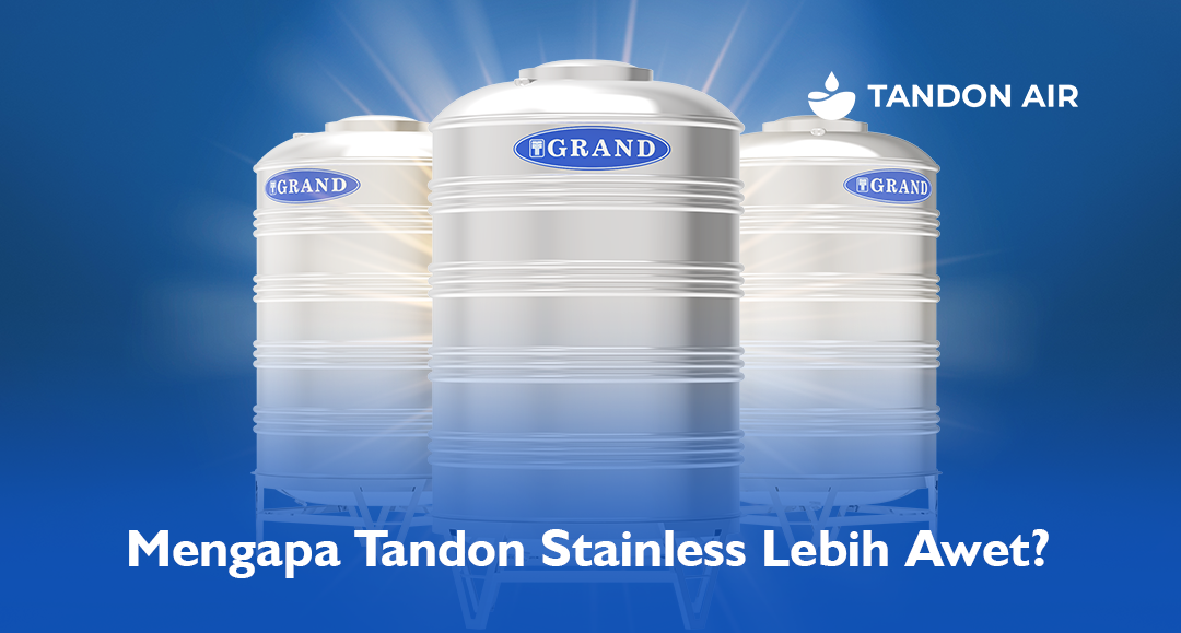 Mengapa Tandon Stainless Lebih Awet Dibandingkan Plastik? - Tandon Air