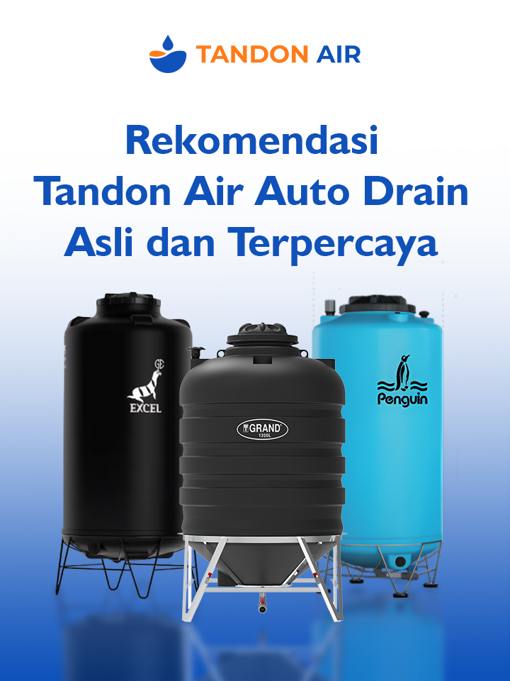 Dimana Beli Tandon Auto Drain Asli dan Terpercaya? - Tandon Air