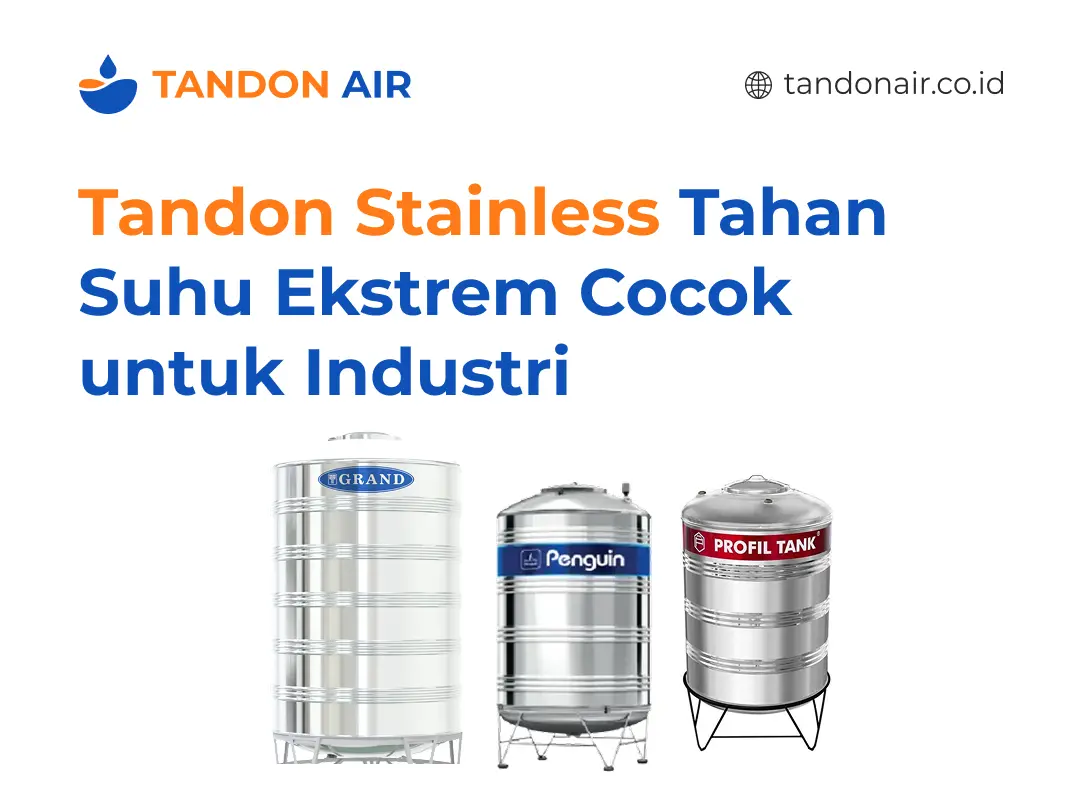 Tandon Stainless Tahan Suhu Ekstrem Cocok untuk Industri - Tandon Air