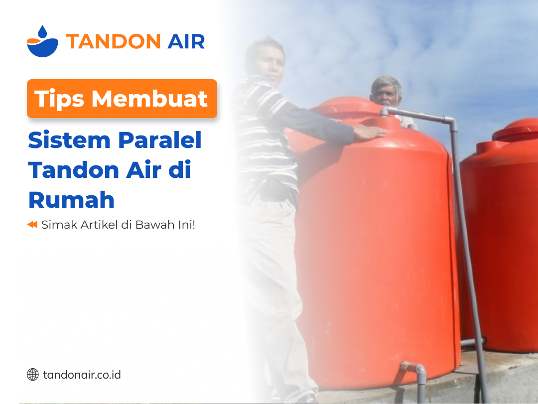 Tips Membuat Sistem Paralel Tandon Air di Rumah - Tandon Air