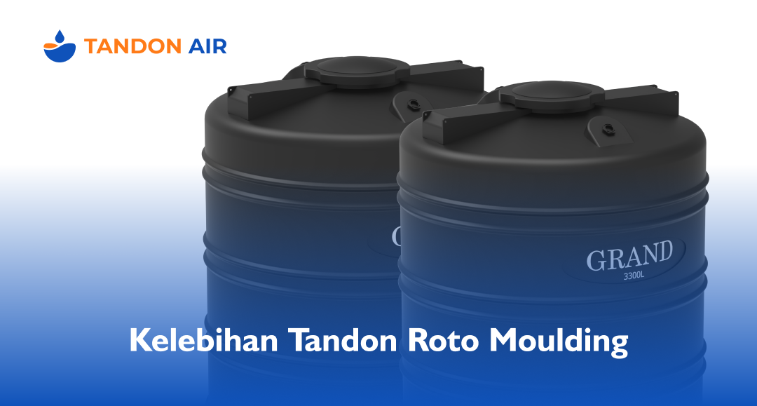 Tandon Roto Moulding Grand Ukuran Jumbo untuk Kebutuhan Besar - Tandon Air