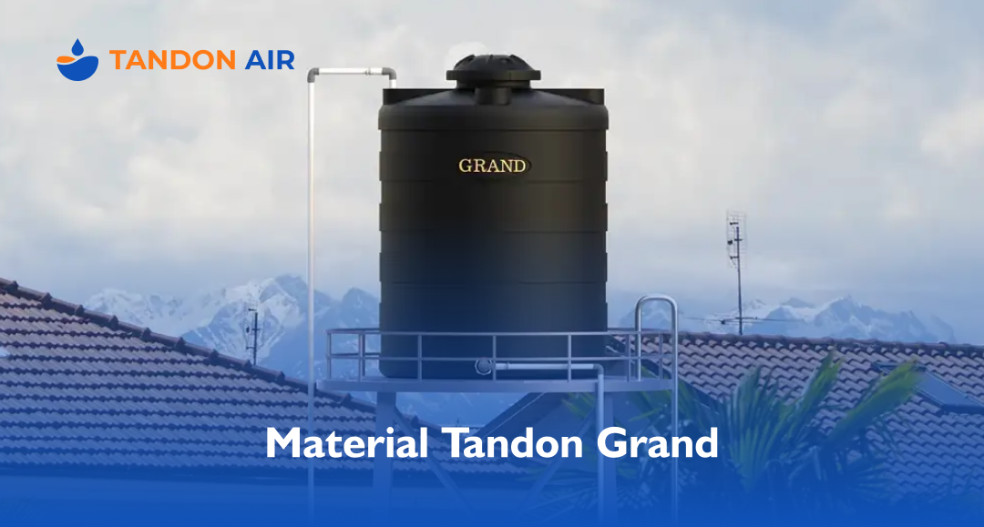 Tandon Roto Moulding Grand Ukuran Jumbo untuk Kebutuhan Besar - Tandon Air