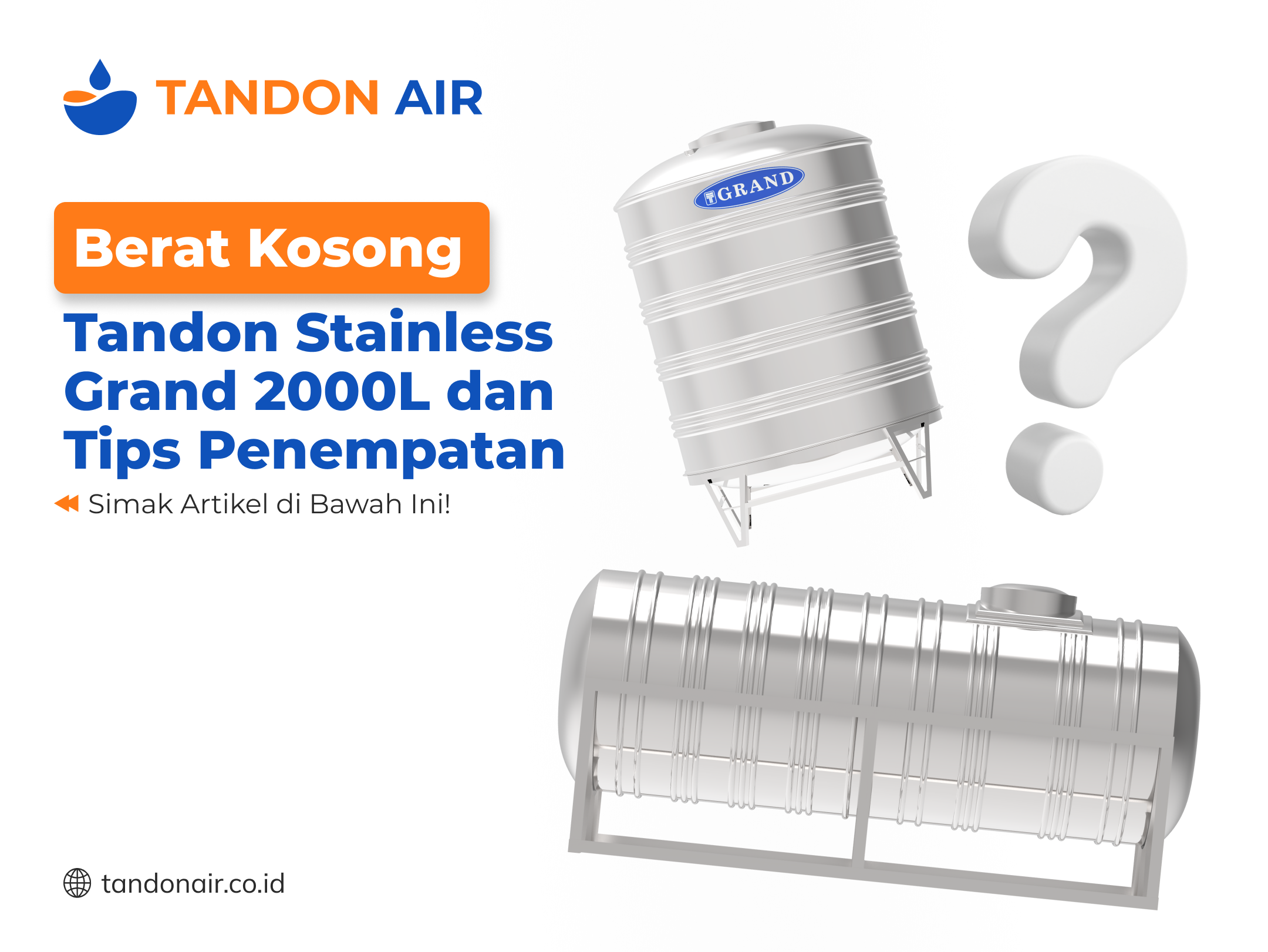 Berat Kosong Tandon Stainless Grand 2000L dan Tips Penempatan - Tandon Air