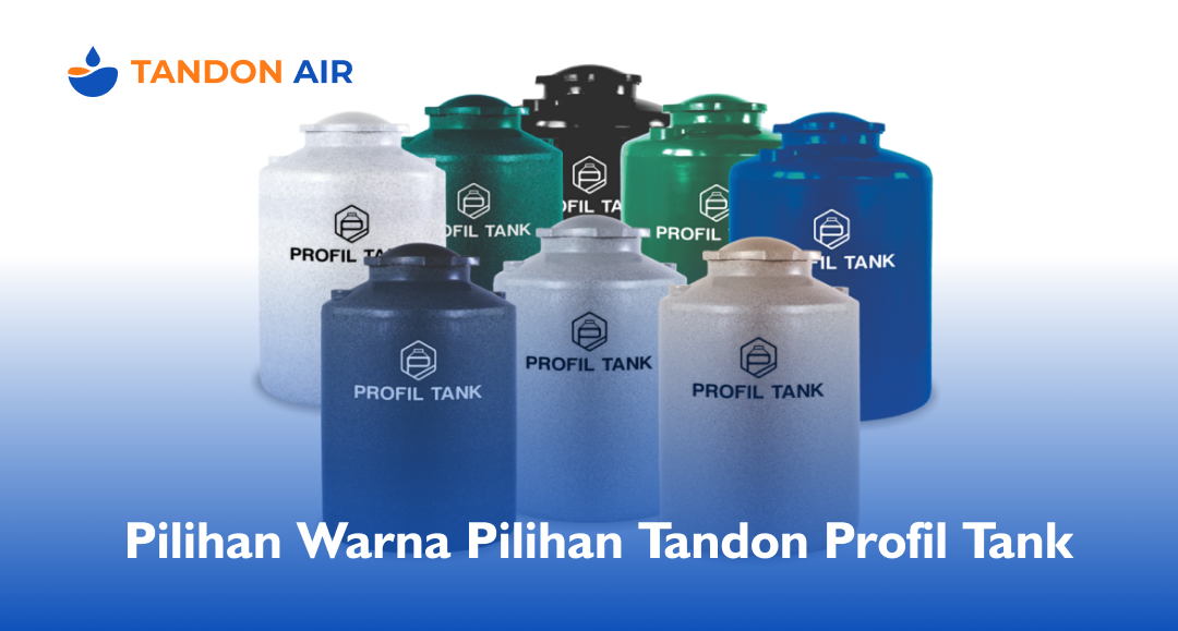 Warna Pilihan Tandon Profil Tank dan Fungsinya terhadap Suhu - Tandon Air