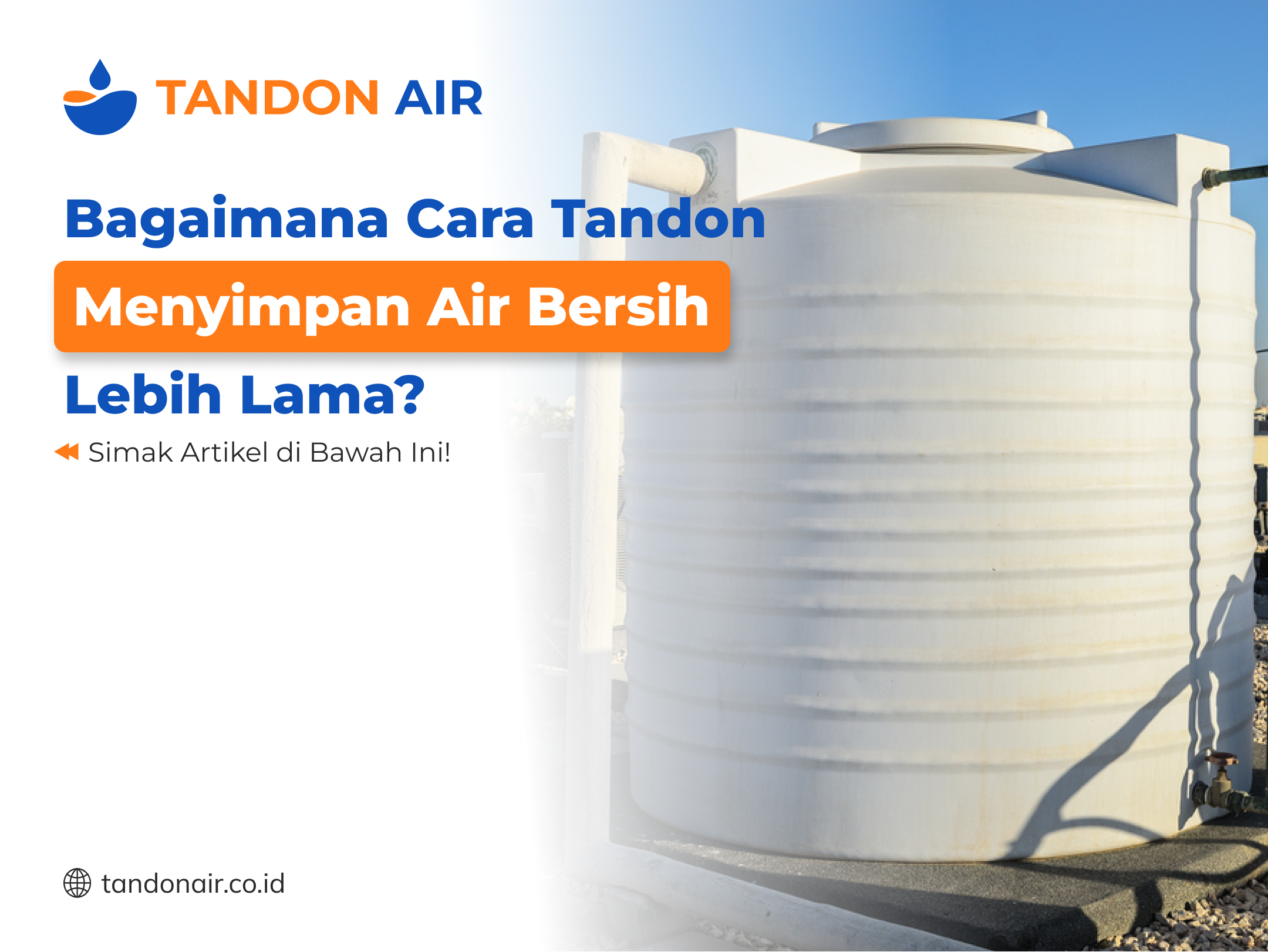 Bagaimana Cara Tandon Menyimpan Air Bersih Lebih Lama? - Tandon Air
