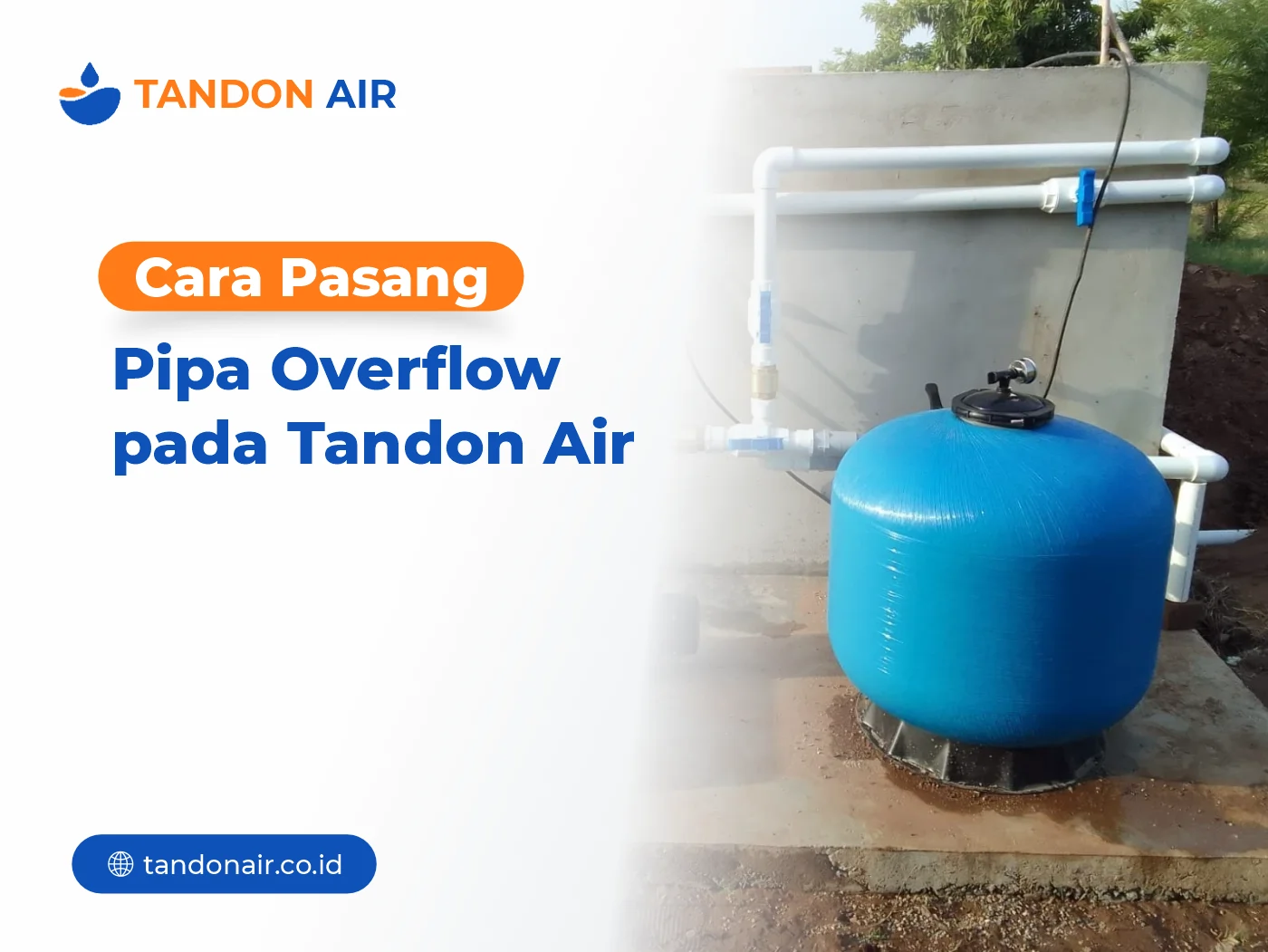 Cara Pasang Pipa Overflow pada Tandon Air - Tandon Air