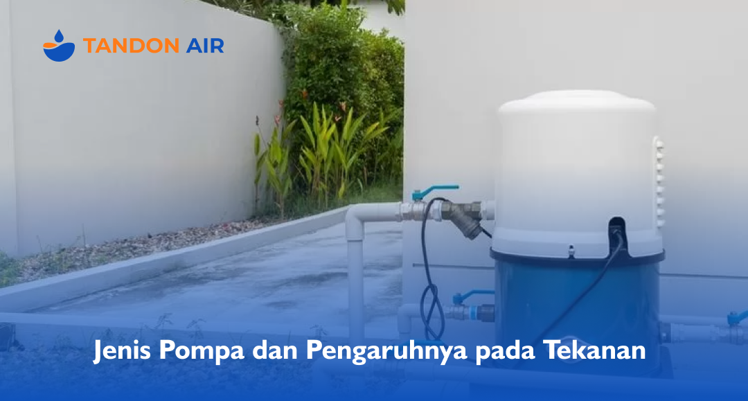 Cara Mengatur Tekanan Pompa untuk Tandon - Tandon Air