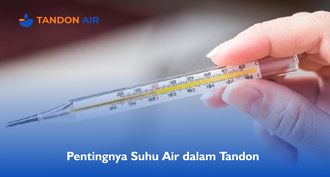 Tips Menurunkan Suhu Air dalam Tandon - Tandon Air